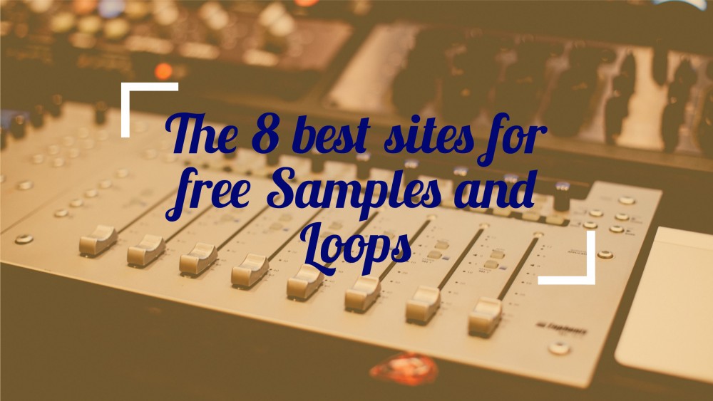 The 7 best sites for free Samples and Loops - RouteNote Blog
