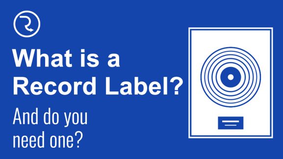 Do you need a record label in 2020? - RouteNote Blog