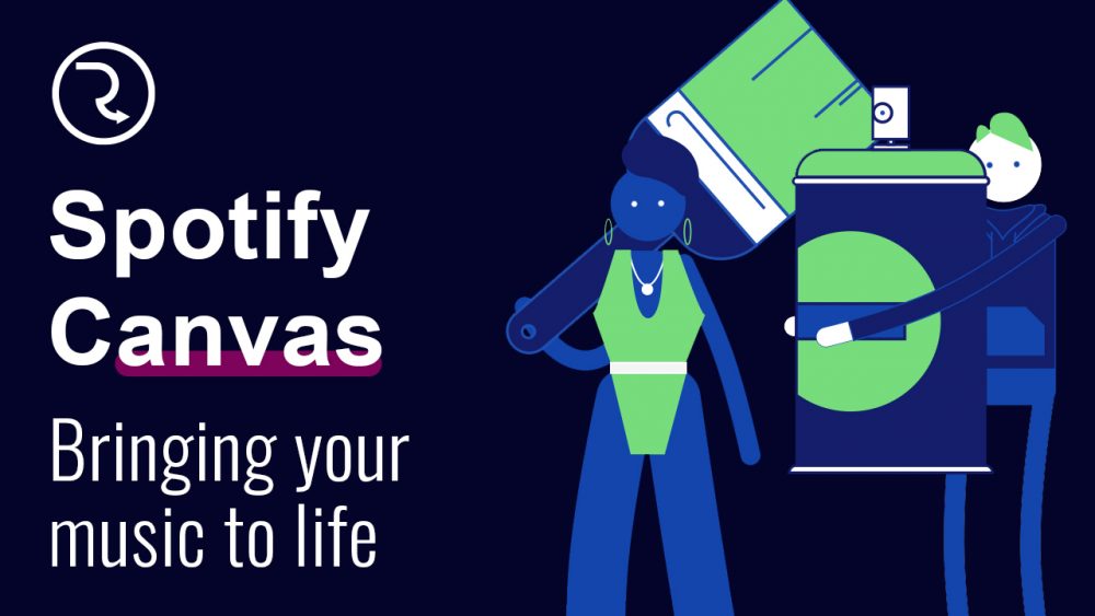 How to add Spotify Canvas (video) - RouteNote Blog