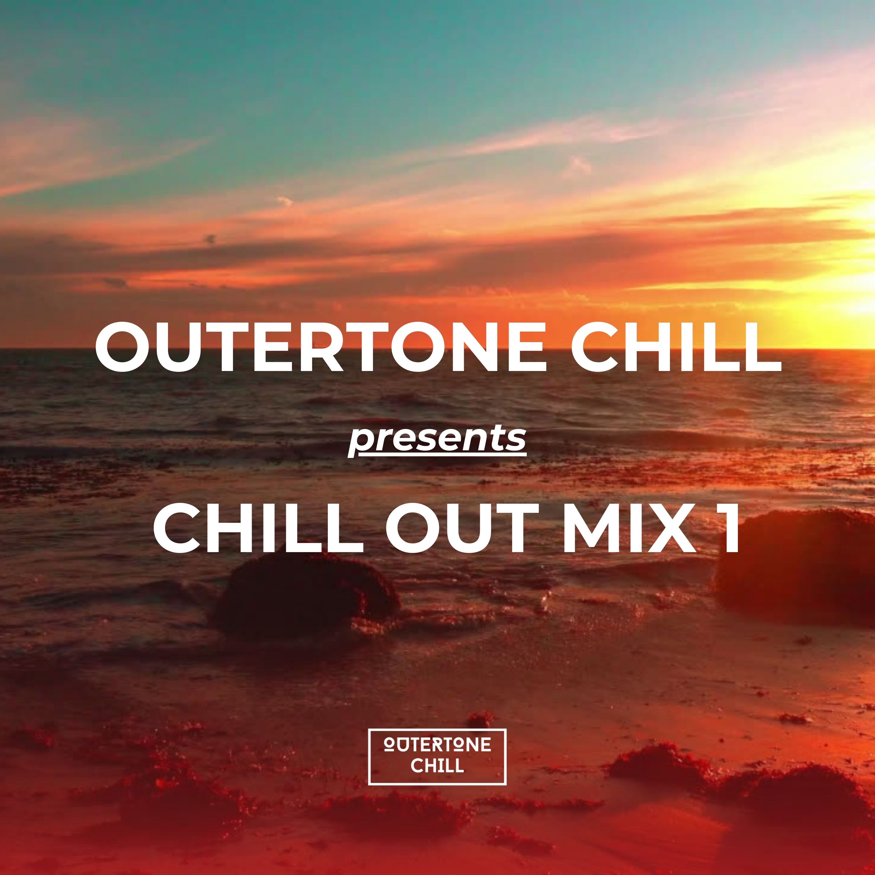 Outertone Chill – Chill Out Mix 1: A Seamless Sonic Journey - RouteNote ...